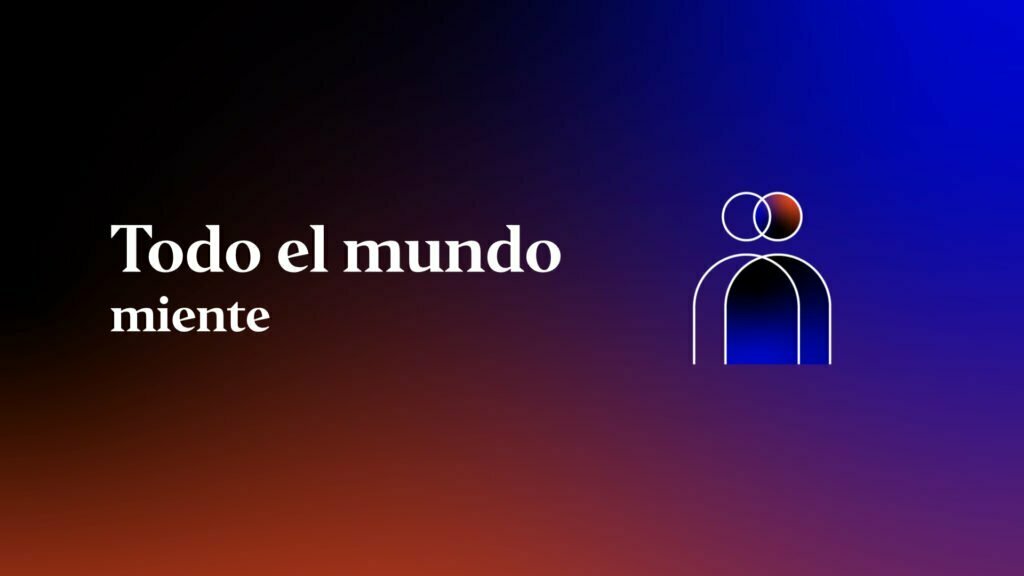 Todo el mundo miente - Product HackersProduct Hackers