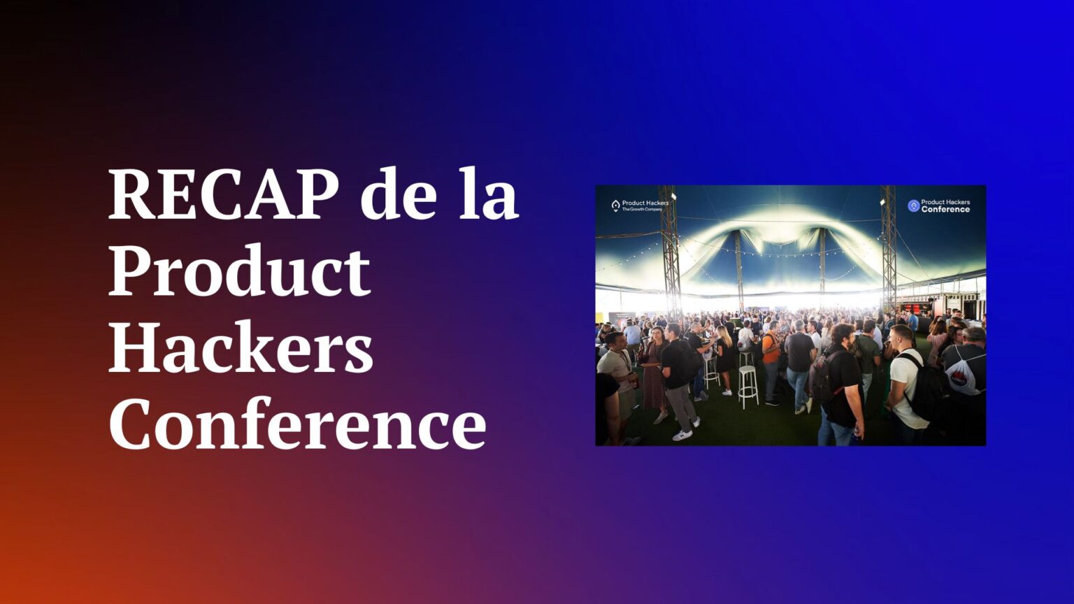 Product Hackers Conference 2024: Innovación y Growth (resumen)Product ...